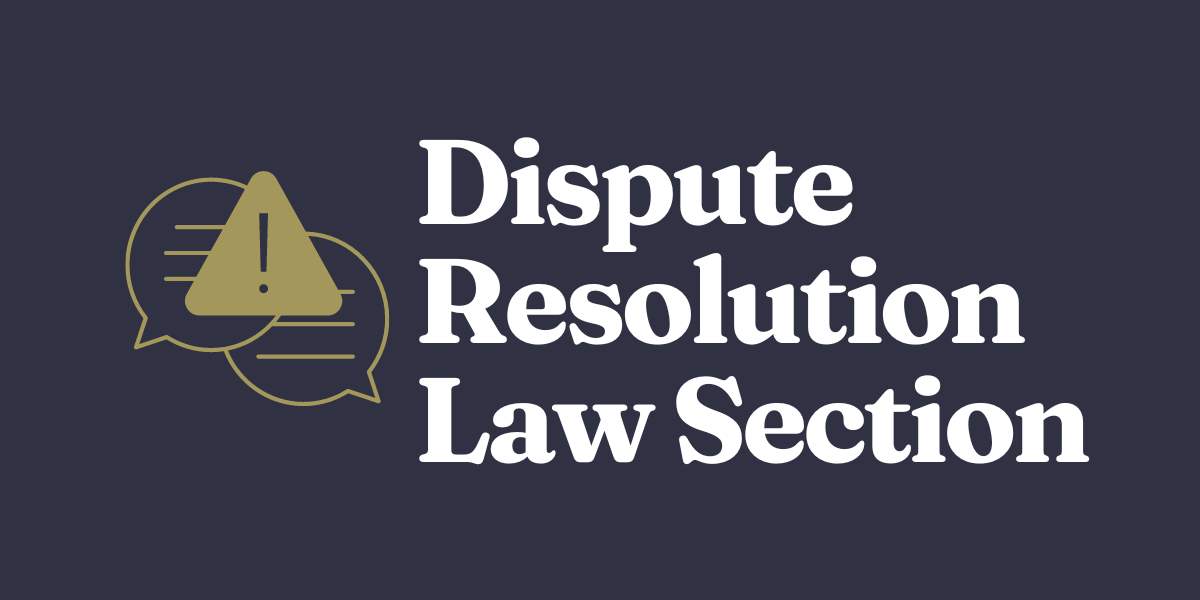 Dispute Resolution Section