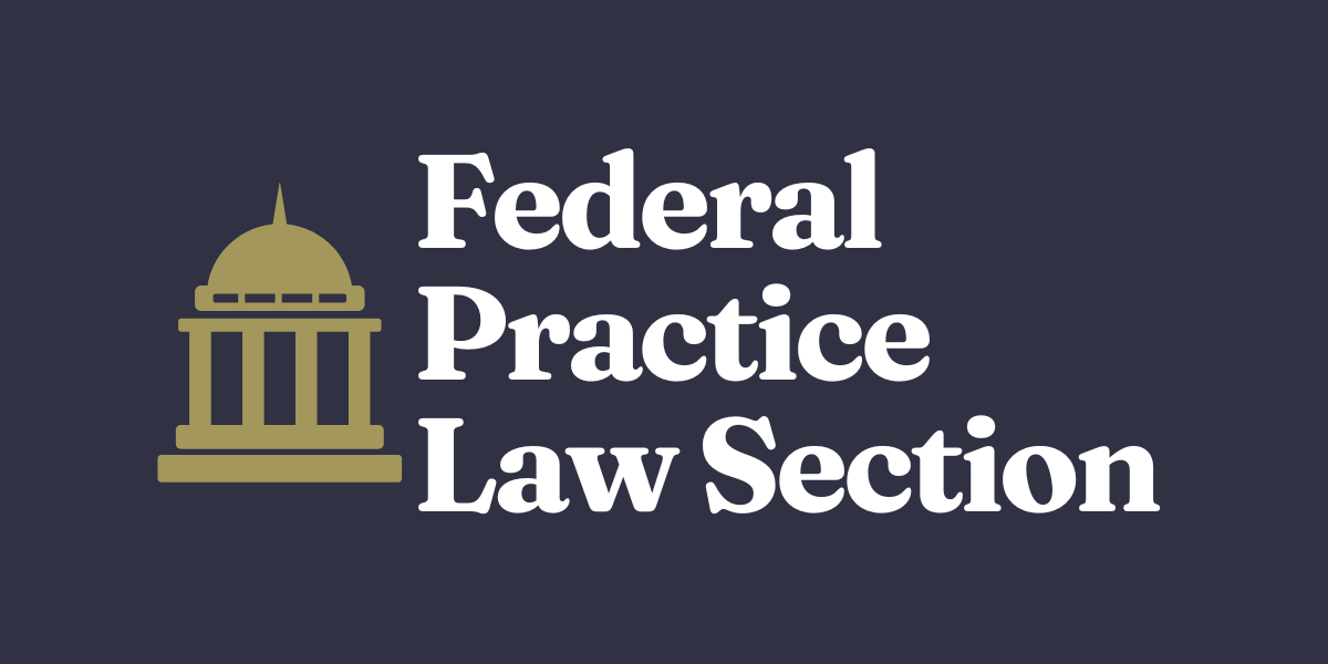Federal Practice Law Section